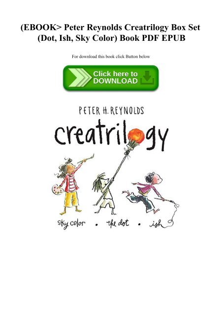(EBOOK Peter Reynolds Creatrilogy Box Set (Dot Ish Sky Color) Book PDF EPUB