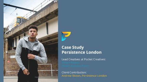 Persistence London Case Study