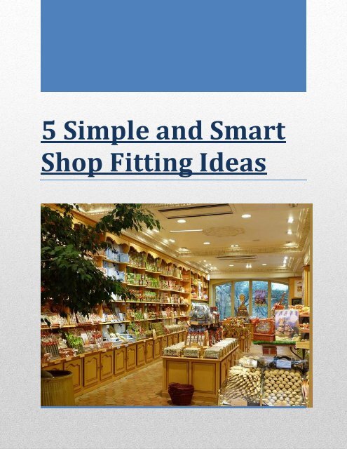 5 Simple and Smart Shop Fitting Ideas