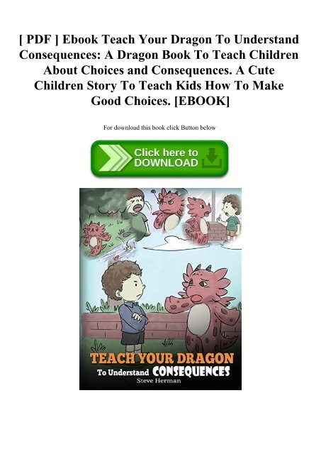 [ PDF ] Ebook Teach Your Dragon To Understand Consequences A Dragon ...
