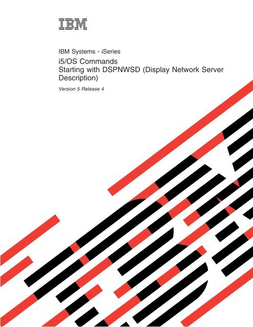 IBM Systems - iSeries: i5/OS Commands Starting with DSPNWSD ...