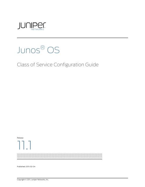 Junos OS Class of Service Configuration Guide - Juniper Networks