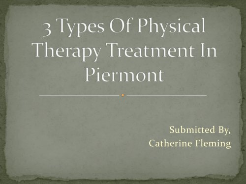 3 Types Of Physical Therapy Treatment In Piermont