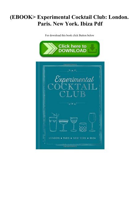 (EBOOK Experimental Cocktail Club London. Paris. New York. Ibiza Pdf
