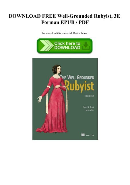 DOWNLOAD FREE Well-Grounded Rubyist 3E Forman EPUB PDF