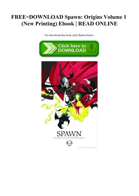 FREE~DOWNLOAD Spawn Origins Volume 1 (New Printing) Ebook READ ONLINE