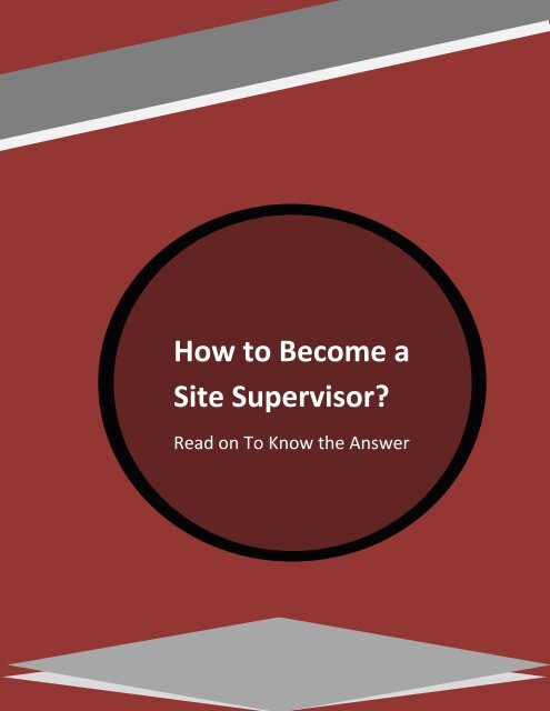 How to Become a Site Supervisor? Read on To Know the Answer