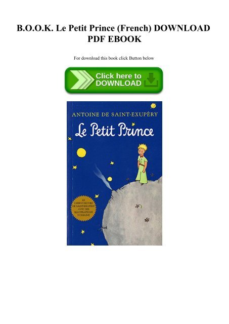 READ B.O.O.K. Le Petit Prince (French) DOWNLOAD PDF EBOOK