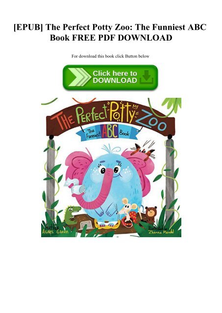 [EPUB] The Perfect Potty Zoo The Funniest ABC Book FREE PDF DOWNLOAD