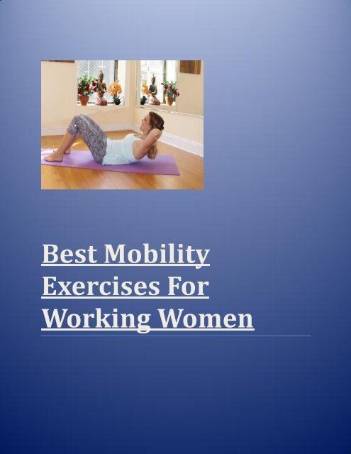 Best Mobility Exercises For Working Women