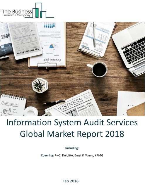 Information System Audit Services Global Market Report 2018 Sample