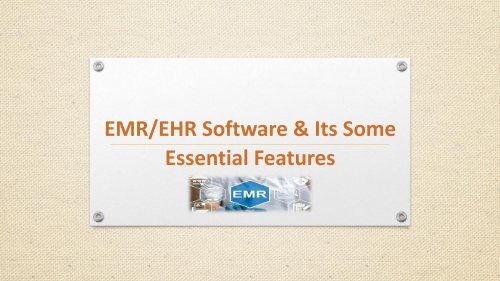 What is EMR/EHR software & what are some essential features EMR/EHR ...