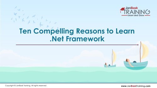 Ten Compelling Reasons to Learn .Net Framework