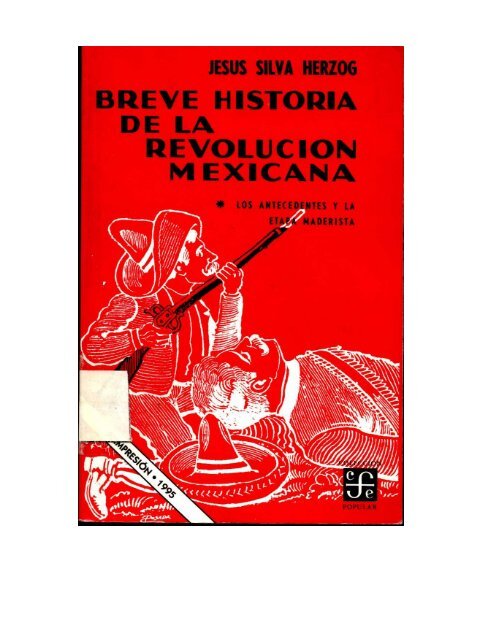 Breve Historia De La Revolucion Mexicana