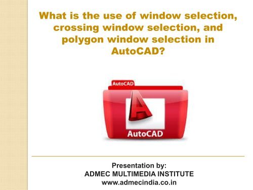 Uses of Window Selection, Crossing Window Selection, and Polygon Window ...