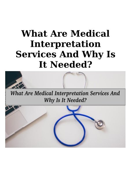 What Are Medical Interpretation Services And Why Is It Needed?