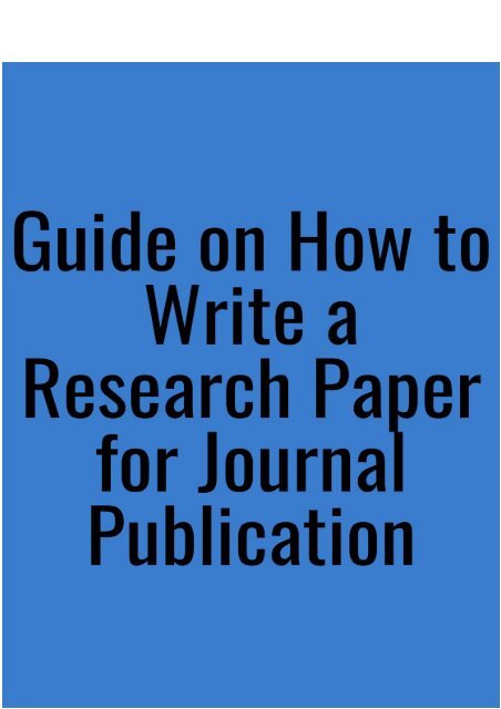 Guide on How to Write a Research Paper for Journal Publication