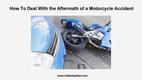 How To Deal With the Aftermath of a Motorcycle Accident