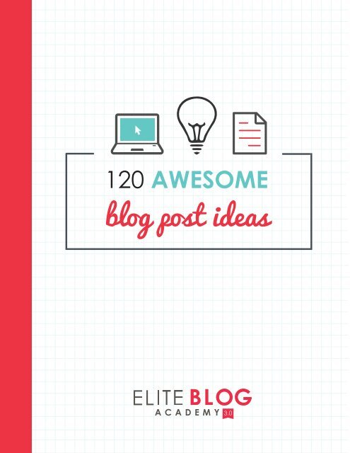 120+Awesome+Blog+Post+Ideas