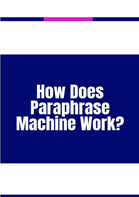 How Does Paraphrase Machine Work?