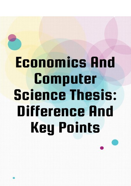 Economics And Computer Science Thesis: Difference And Key Points