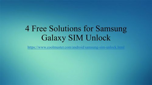 How to Unlock Samsung to Any SIM Carrier