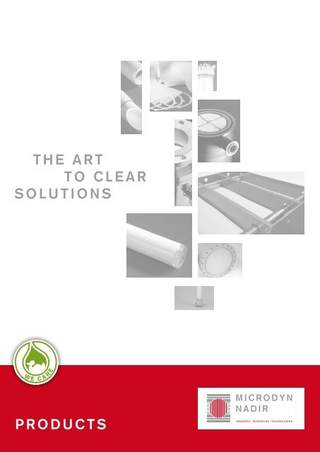 The ArT To cleAr soluTions ProducTs - MICRODYN-NADIR GmbH