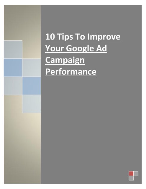 10 Tips To Improve Your Google Ad Campaign Performance