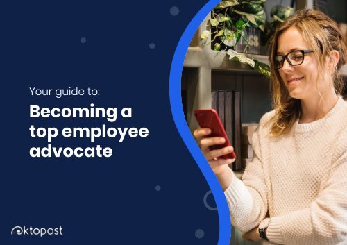 Your Guide to Becoming a Top Employee Advocate