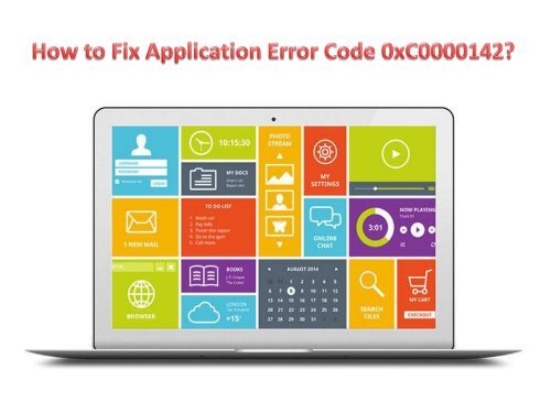 How to Fix Application Error Code 0xC0000142?