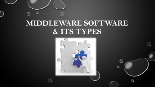 What is Middleware software and its types?
