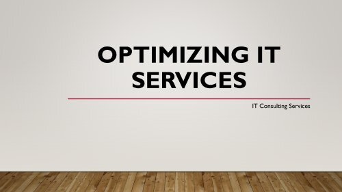 Optimizing IT Services