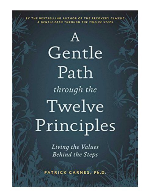 A Gentle Path through the Twelve Principles Living the Value