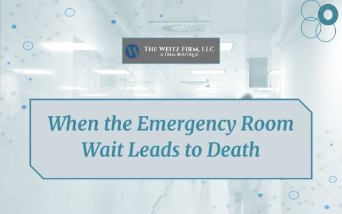 When the Emergency Room Wait Leads to Death