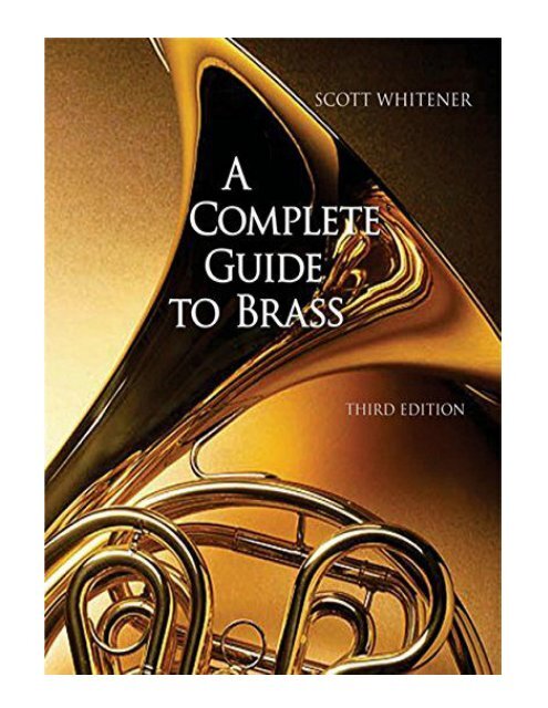 A Complete Guide to Brass Instruments And Technique