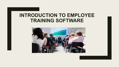 Introduction to Employee Training Software