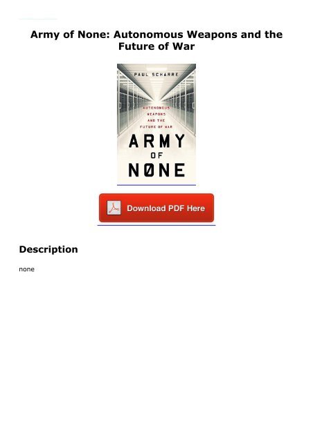 Army of None: Autonomous Weapons and the Future of War