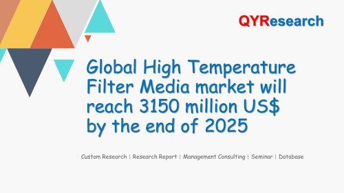 Global High Temperature Filter Media market will reach 3150 million US ...