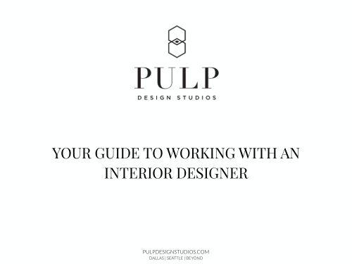 Pulp Design Studios | Guide to Working with an Interior Designer