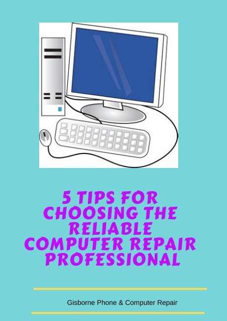 5 Tips for Choosing the Reliable Computer Repair Professional