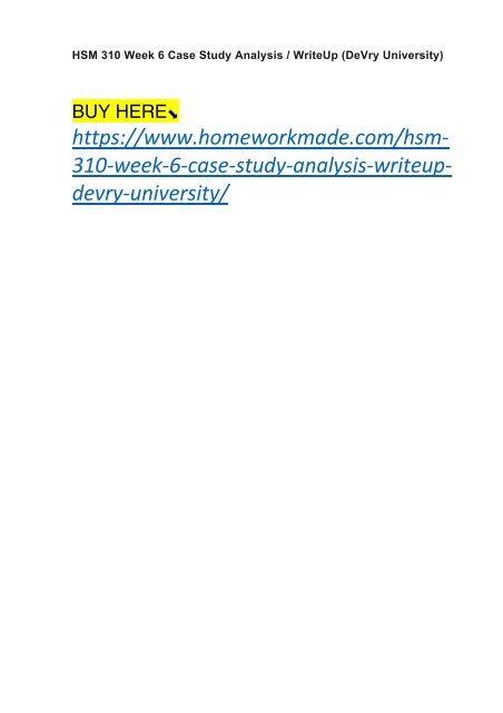 HSM 310 Week 6 Case Study Analysis : WriteUp (DeVry University)