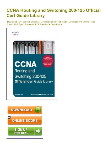 (UPBEAT) CCNA Routing and Switching 200-125 Official Cert Guide Library ... (UPBEAT) CCNA Routing and Switching 200-125 Official Cert Guide Library ...