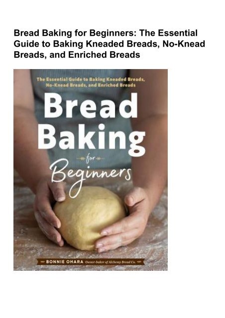 (RELIABLE) Bread Baking for Beginners: The Essential Guide to Baking ...