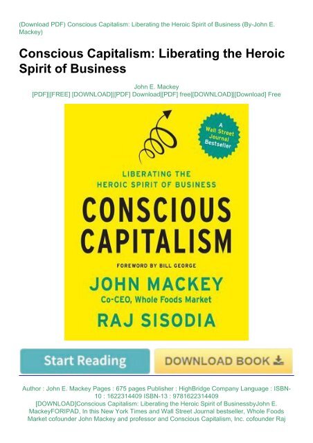 [DOWNLOAD]Conscious Capitalism: Liberating the Heroic Spirit of ...