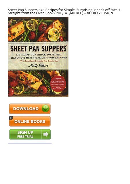 [GET] PDF Sheet Pan Suppers: 120 Recipes for Simple, Surprising, Hands ...