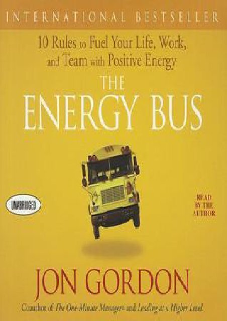 [GET] PDF The Energy Bus: 10 Rules to Fuel Your Life, Work, and Team ...