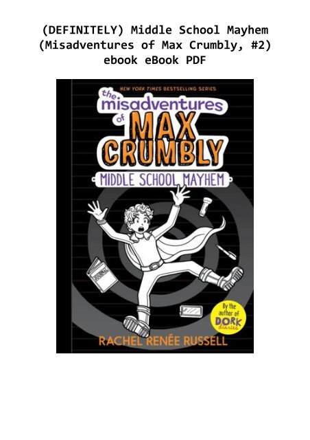 (DEFINITELY) Middle School Mayhem (Misadventures of Max Crumbly, #2 ...
