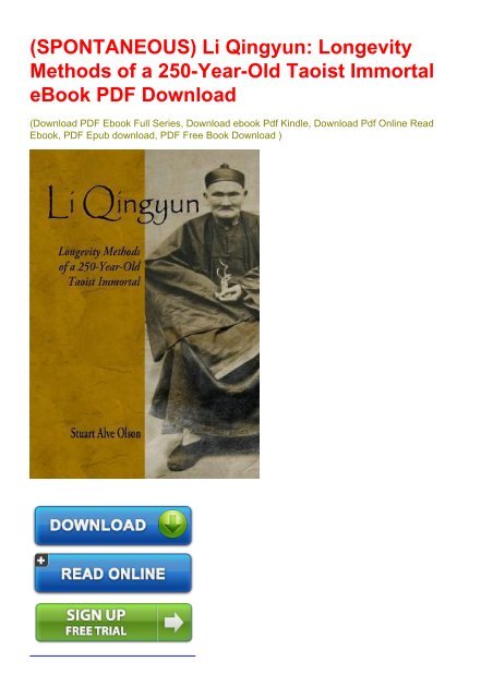 (SPONTANEOUS) Li Qingyun: Longevity Methods of a 250-Year-Old Taoist ...