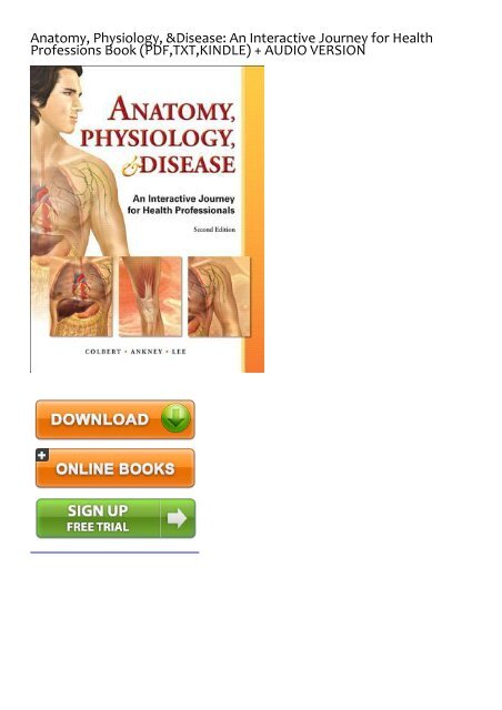 (LEFT BEHIND) Anatomy, Physiology, & Disease: An Interactive Journey ... (LEFT BEHIND) Anatomy, Physiology, & Disease: An Interactive Journey ...