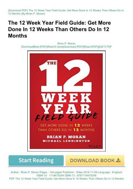 PDF The 12 Week Year Field Guide: Get More Done In 12 Weeks Than Others ...